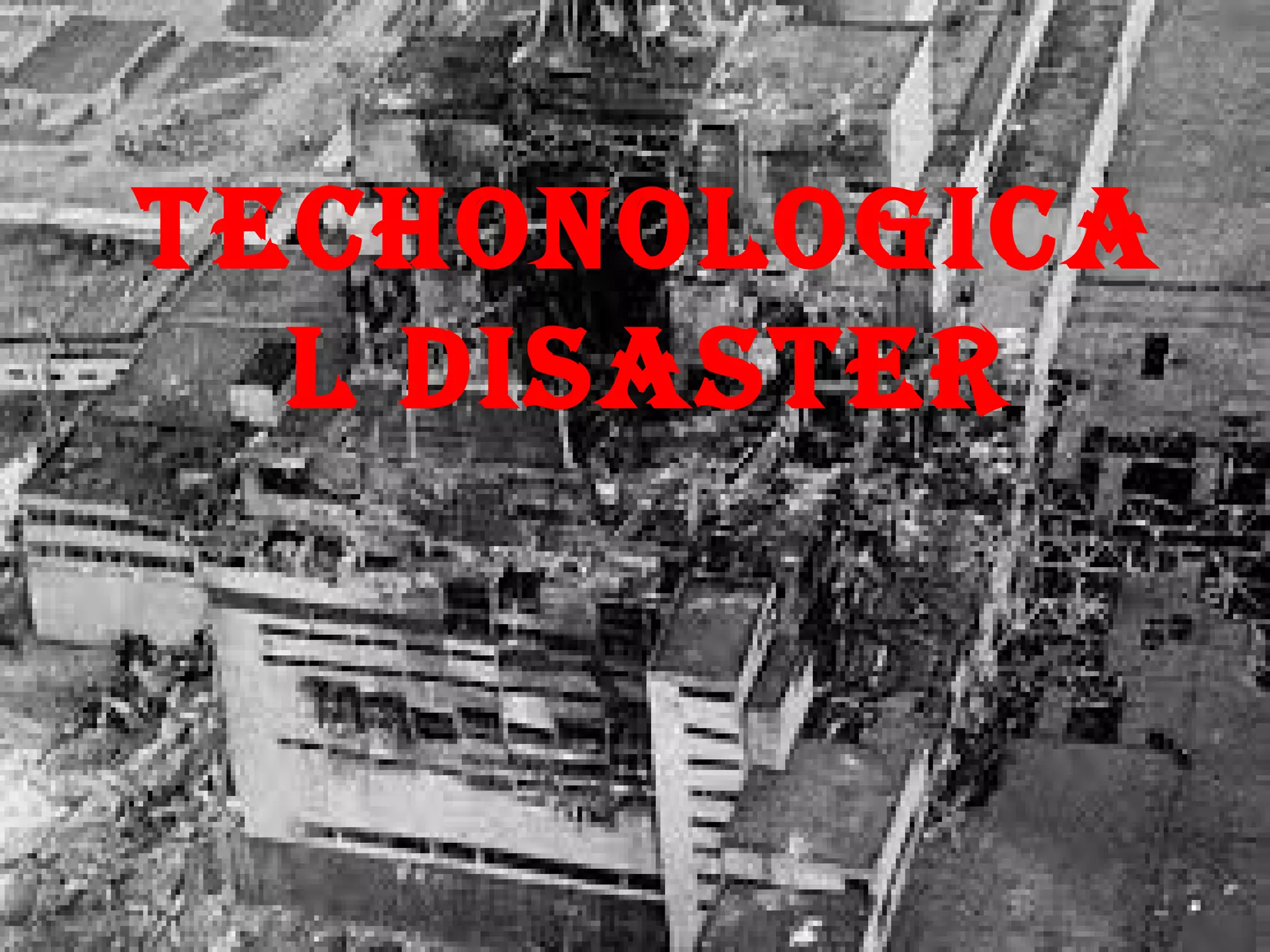 Technological disaster | PPT