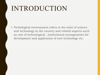 TECHNOLOGICAL ENVIROMENT.pptx