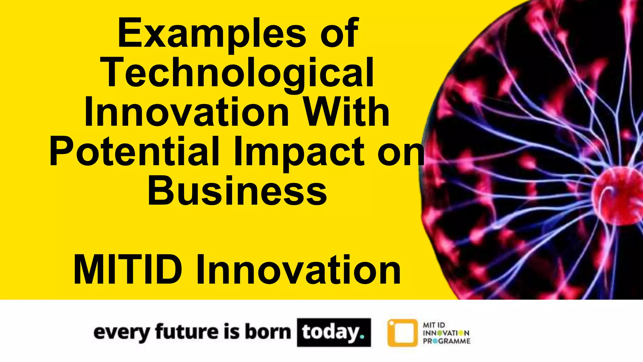 Technological Innovation Examples - MIT ID Innovation | PPT