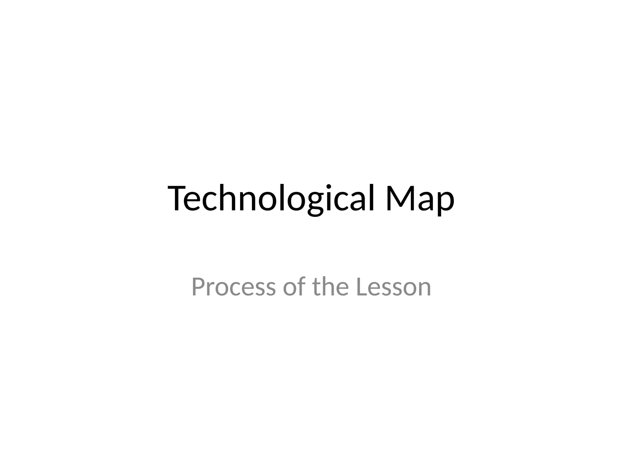 technological maps and their general purposes | PPT