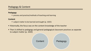 Technological pedagogical content knowledge | PPTX