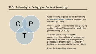 Technological pedagogical content knowledge | PPTX