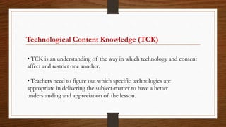 Technological Pedagogical Content Knowledge | PPTX