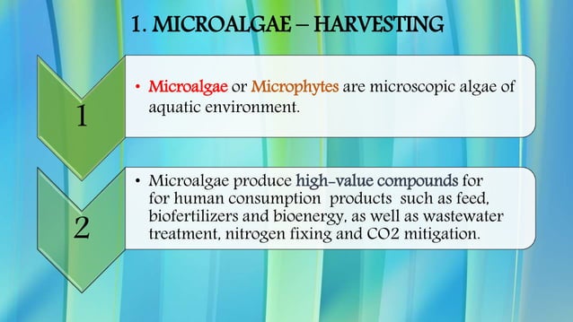 Technologies for Microalgae Harvesting | PPTX | Chemistry | Science