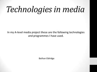 Technologies in media project | PPT