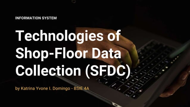 Technologies of Shop-Floor Data Collection (SFDC).pptx