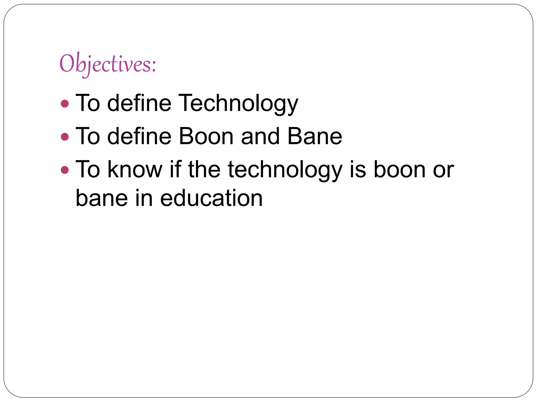 Technology Boon or Bane? | PPTX