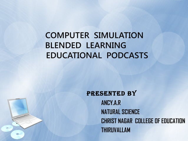computer simulation,blended learning, educational podcasts | PPT