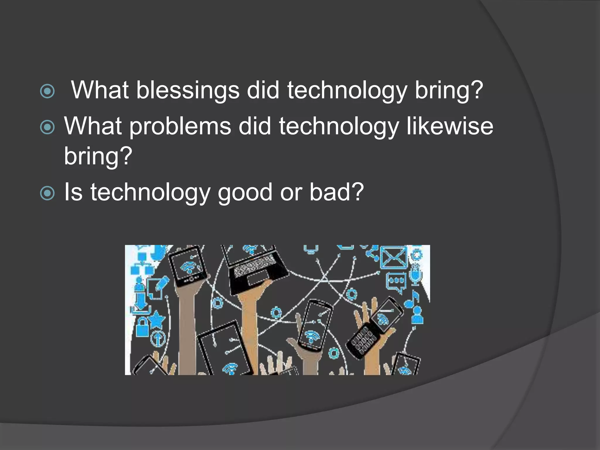 Technology : boon or bane? | PPTX