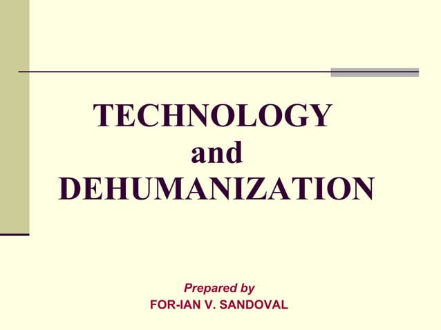Technology And Dehumanization | PPS | Technology & Computing