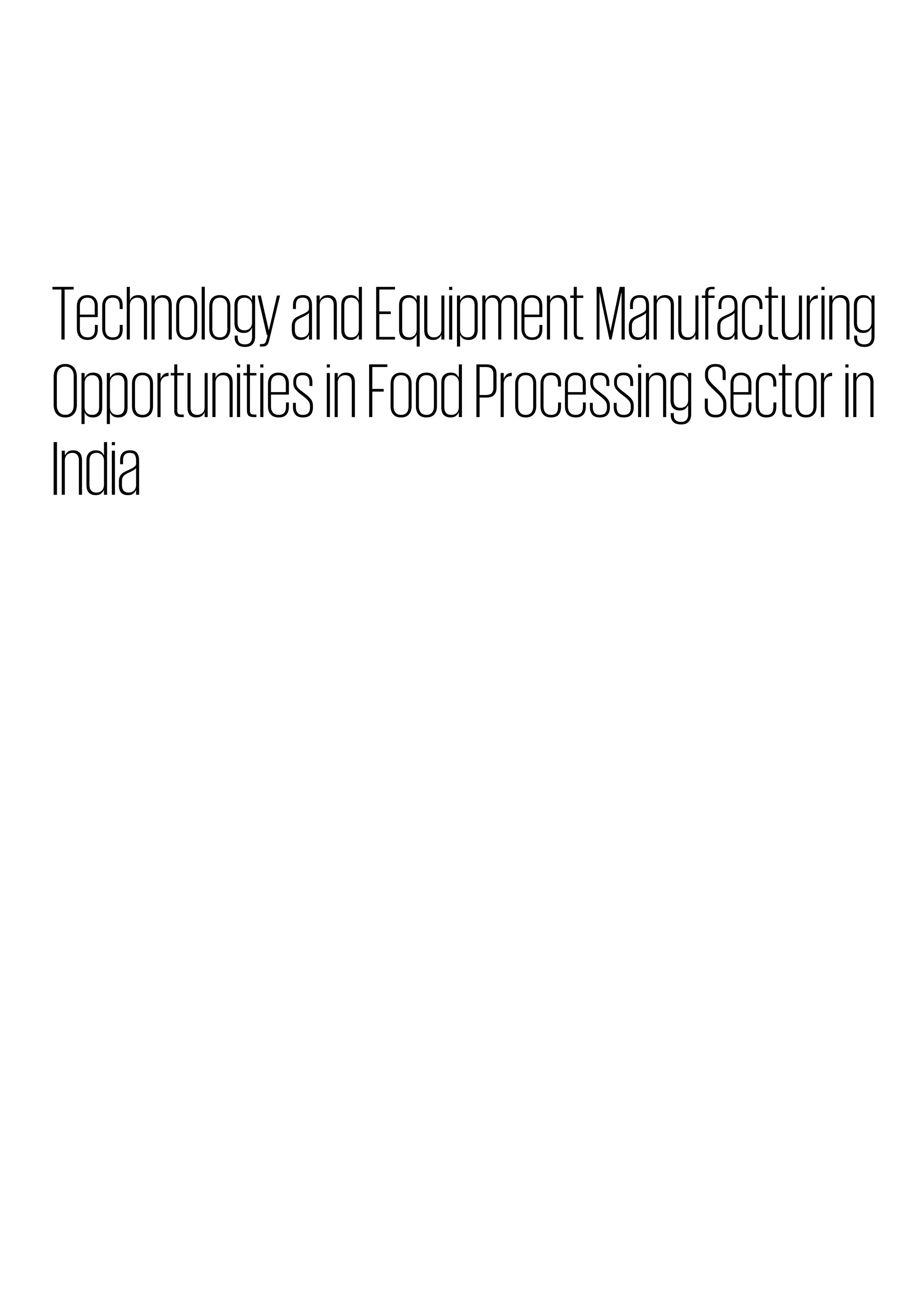 Technology and Equipment Manufacturing Opportunities in Food Processing ...