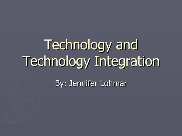 Technology And Technology Integration | PPT