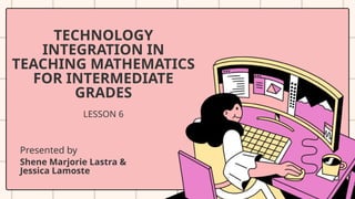 TECHNOLOGY-INTEGRATION-IN-TEACHING-MATHEMATICS-FOR-INTERMEDIATE-GRADES.pptx