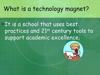 Technology Magnet Information | PPT