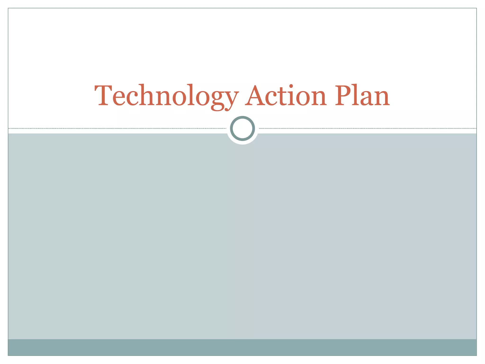 Technology action plan | PPT