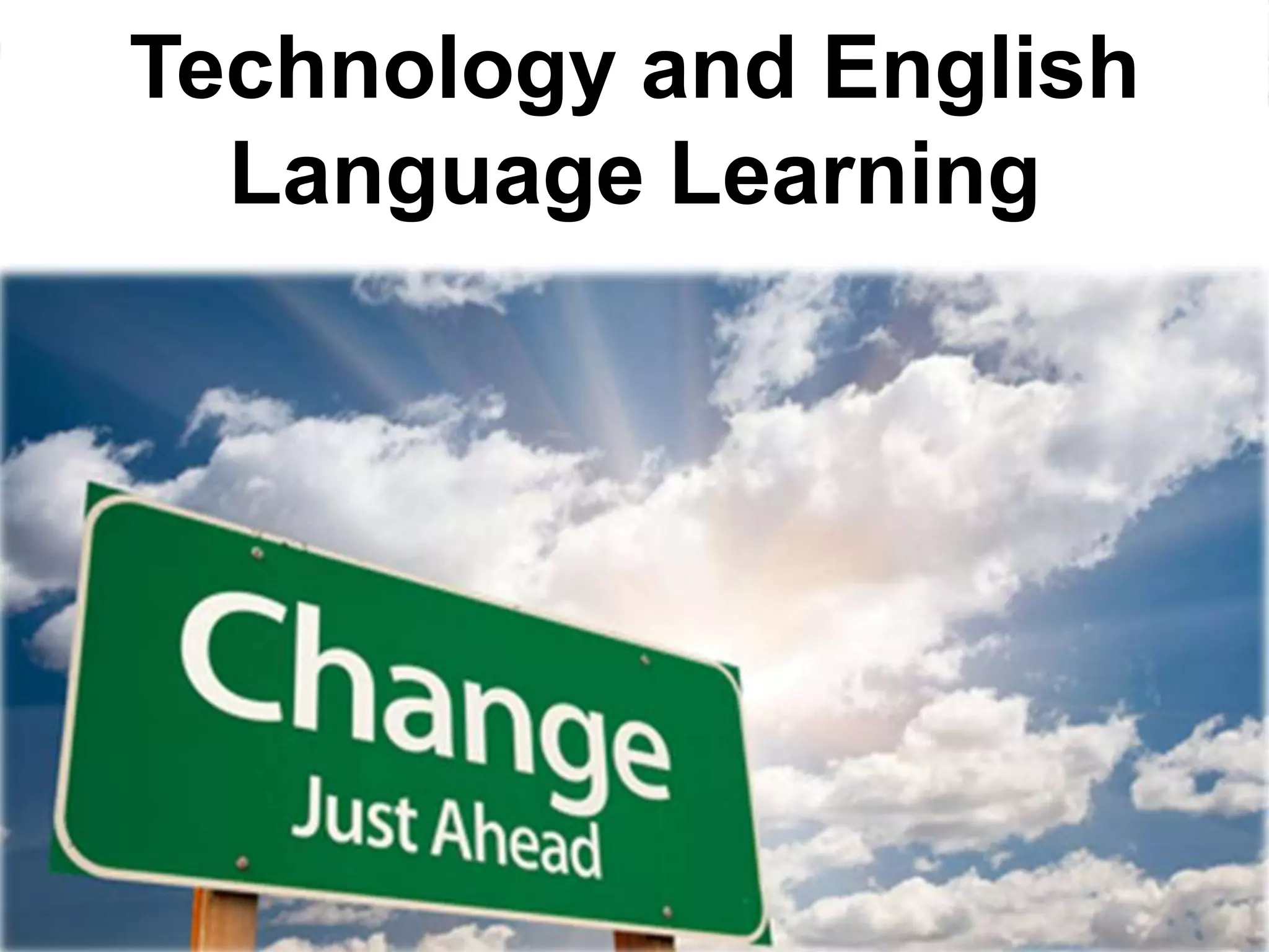 Technology and english language learning | PPTX
