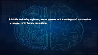 Technology as mind tool | PPTX