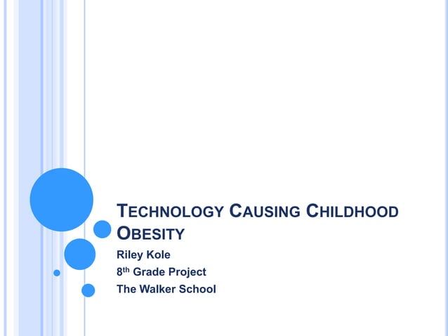 Technology causing childhood obesity 8gpy kole_v1 | PPT
