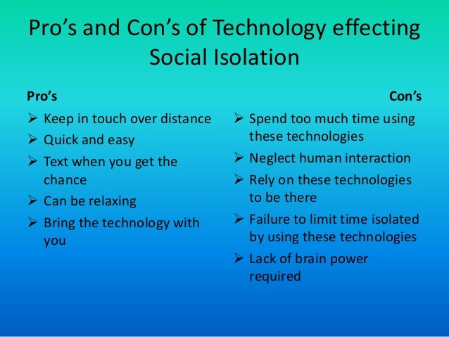 Technology creates social isolation
