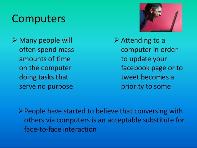 Technology creates social isolation