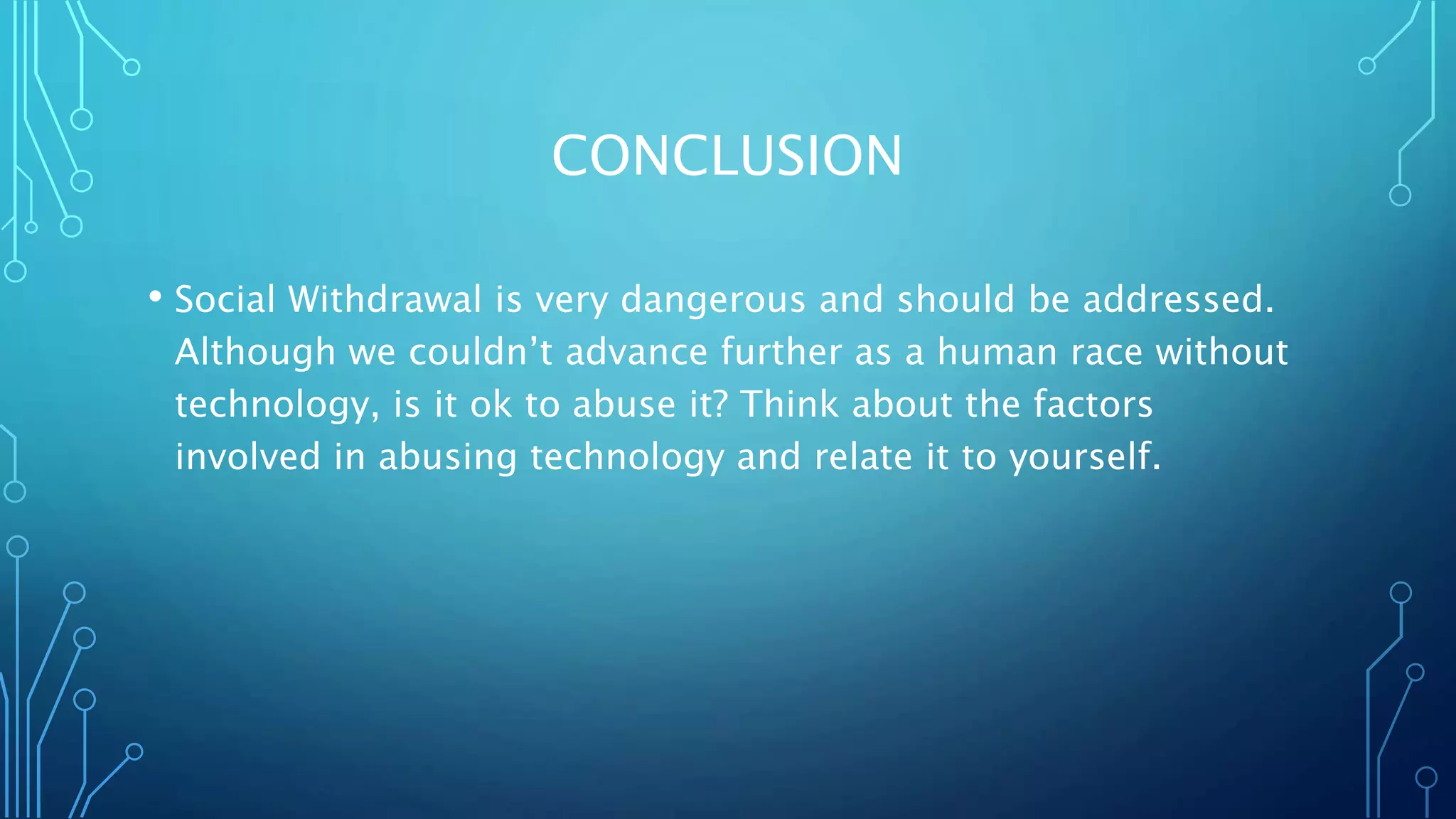 Technology creates social isolation and neurosis | PPT