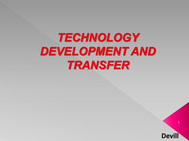 Technology development & transfer by devill | PPT