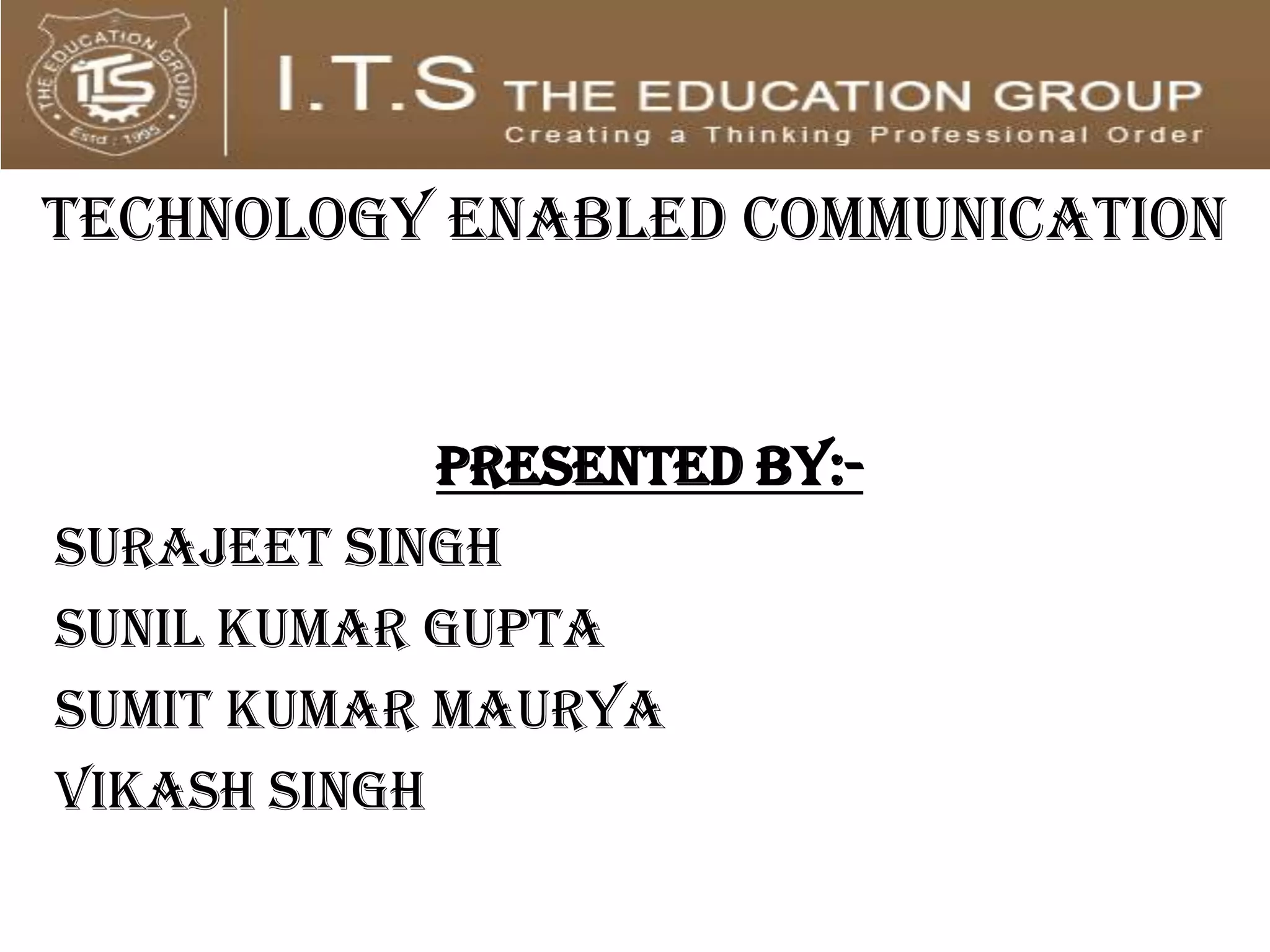 Technology enabled communication | PPTX