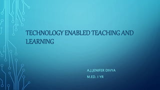 Technology enabled teaching and learning | PPTX