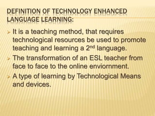 Technology enhanced language learning | PPTX