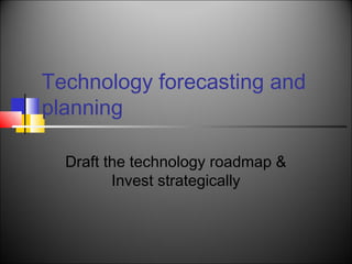 Technology forecasting | PPT | Business Administration | Business
