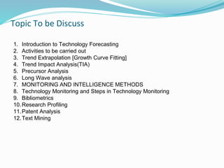 Technology Forecasting - Monitoring and Intelligence Methods | PPTX