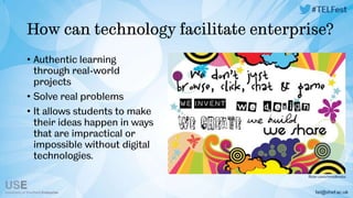 Using Technology to Embed Enterprise in Learning and Teaching | PPT