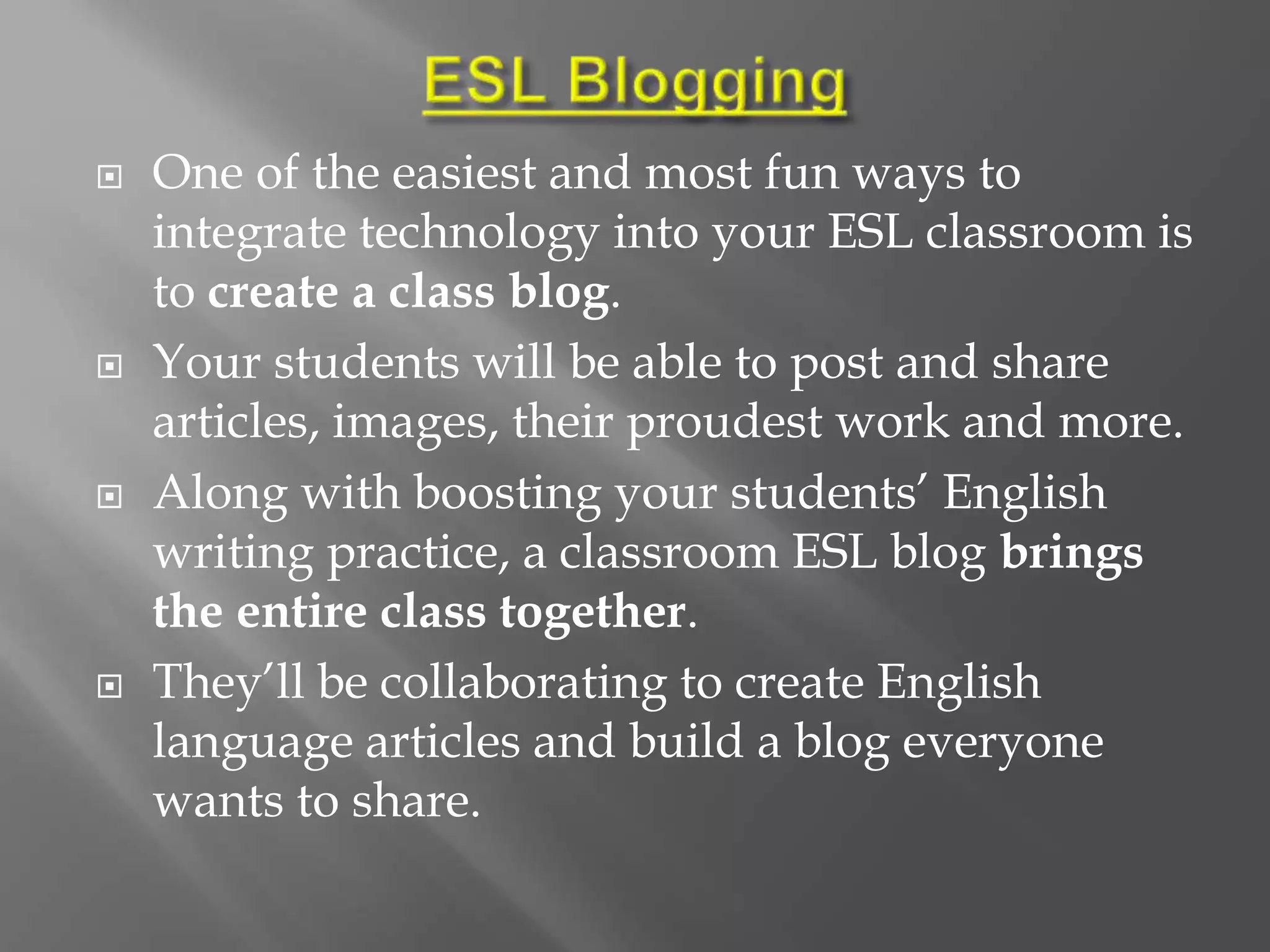 Technology for ESL classrooms | PPTX