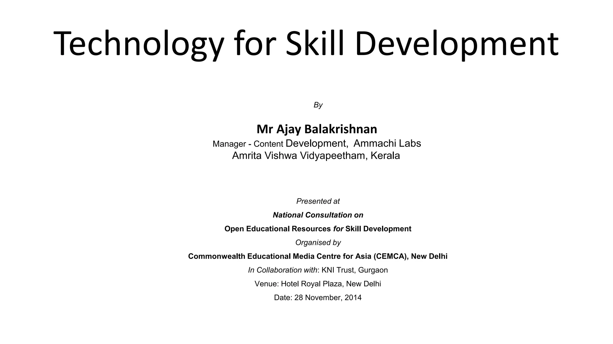 Technology for Skill Development Ammachi Labs by Mr Ajay Balakrishnan | PPT