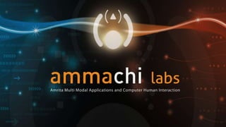 Technology for Skill Development Ammachi Labs by Mr Ajay Balakrishnan | PPT