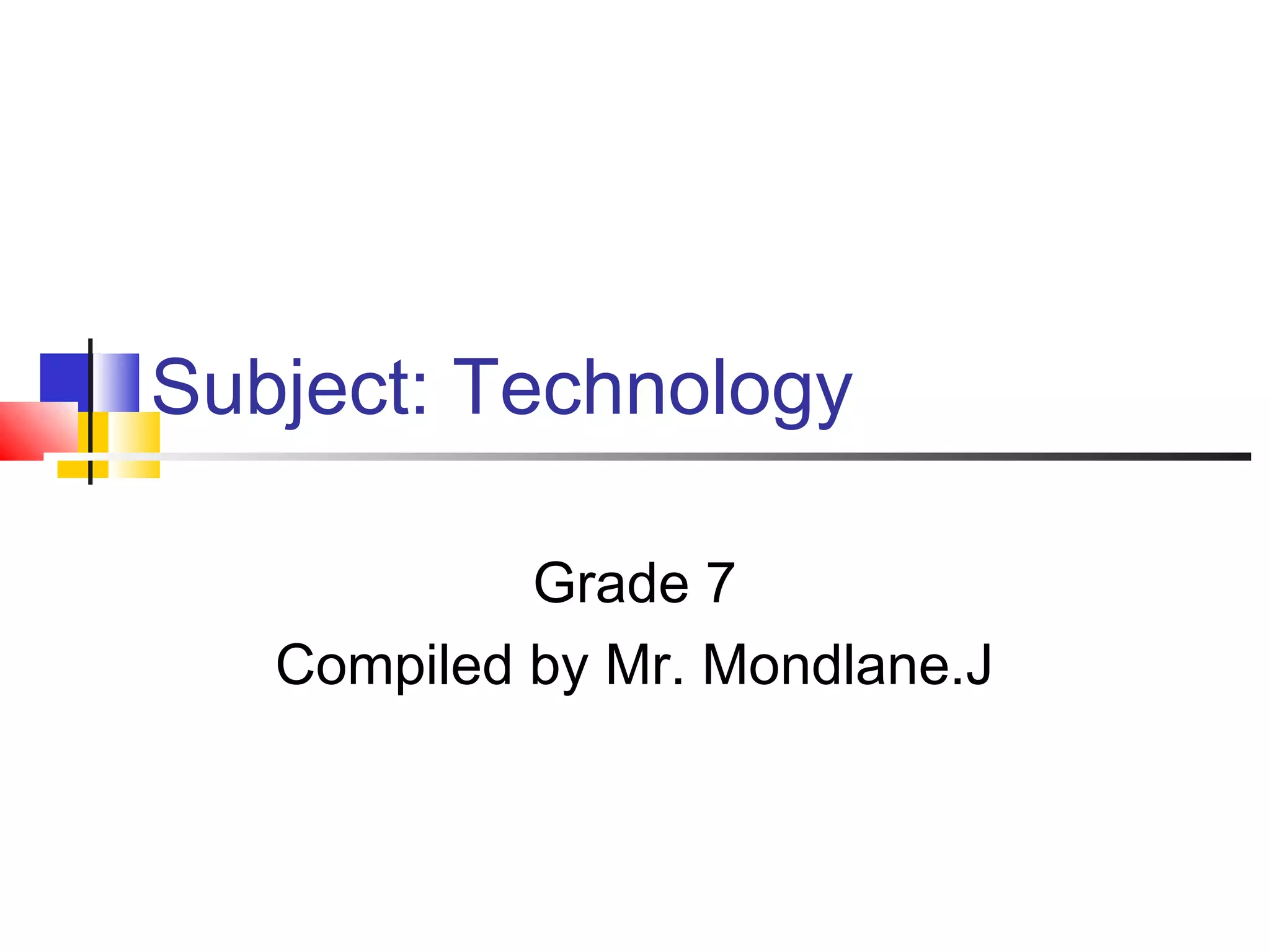 Technology grade7 | PPT