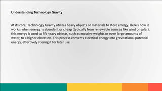 Technology Gravity to Store Energy Harnessing Potential for Sustainable ...