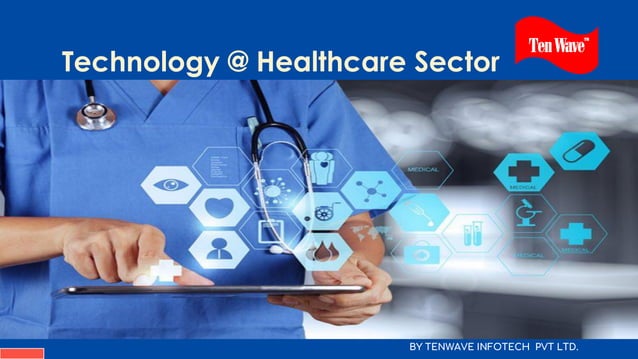 Tenwave Infotech - Healthcare IT solution | PPT