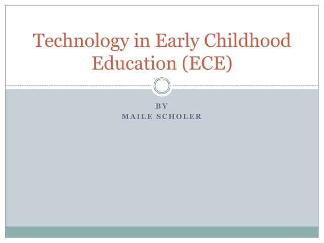 Technology In Early Childhood Education (ECE) | PPTX