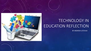 Technology in education reflection | PPT