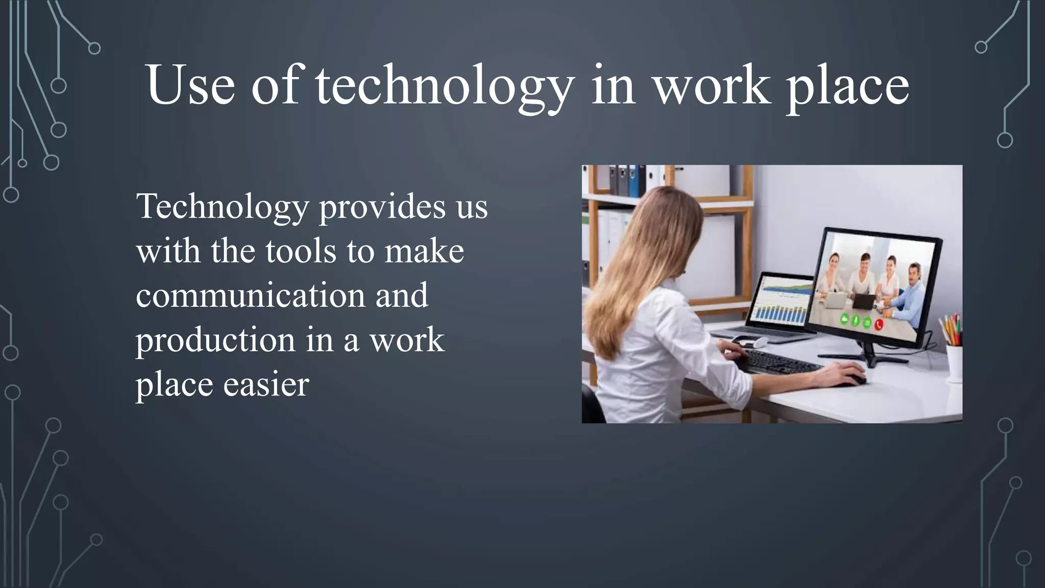Technology in Workplace | PPTX
