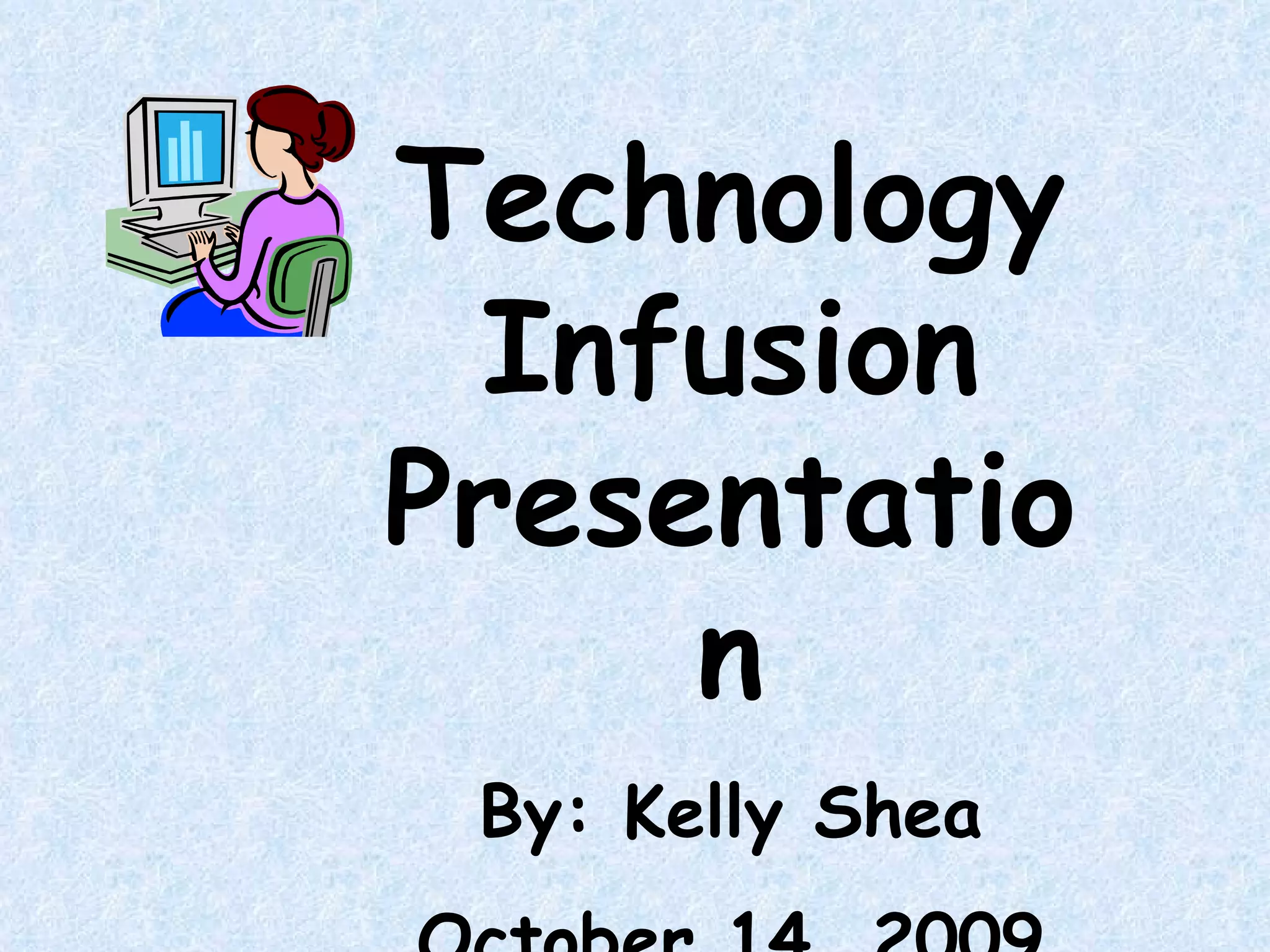 Technology infusion presentation | PPT