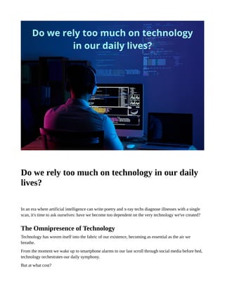Do we rely too much on technology in our daily lives? | PDF