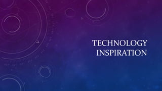 Technology inspiration | PPT