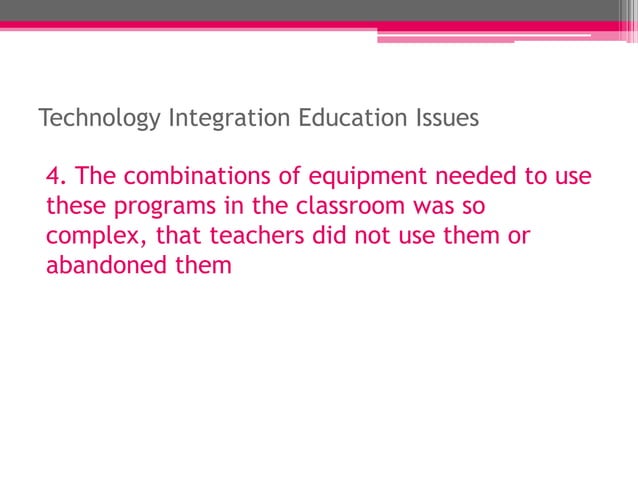 Technology integration education issues | PPTX | Education