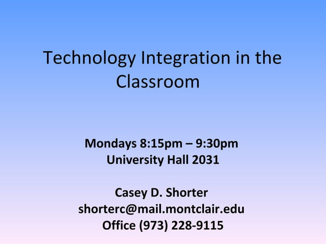 Technology Integration In The Classroom1 Week 2 | PPT