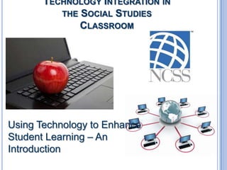 Technology integration in the social studies classroom | PPTX
