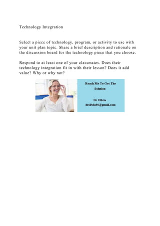 Technology IntegrationSelect a piece of technology, program, o.docx