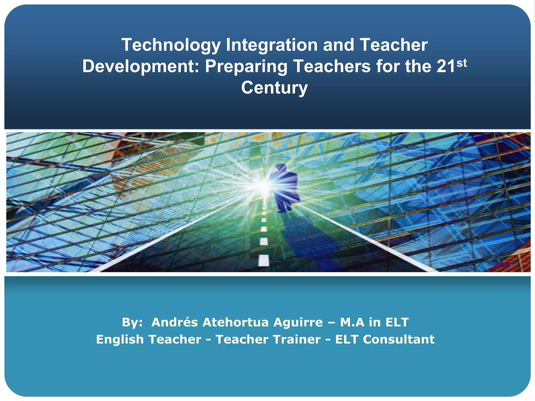 Technology Integr Teacher Develop ELT Conference | PPT
