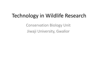 Technology in wildlife research | PPTX